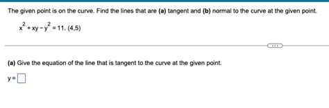 Solved The Given Point Is On The Curve Find The Lines That Chegg