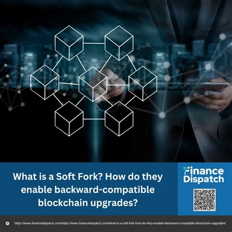 What Is A Soft Fork How Do They Enable Backward Compatible Blockchain