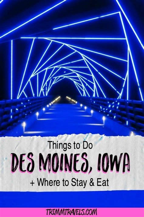 Fun Things To Do In Des Moines Iowa Where To Stay Eat Artofit