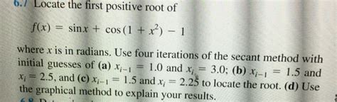 Solved 01 Locate The First Positive Root Of Fx Sinx