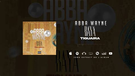 Abba Wayne Baya Tiguaira Son Officiel Youtube