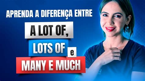 DSO Dicas Inglês Aprenda a diferença entre A LOT OF LOTS OF