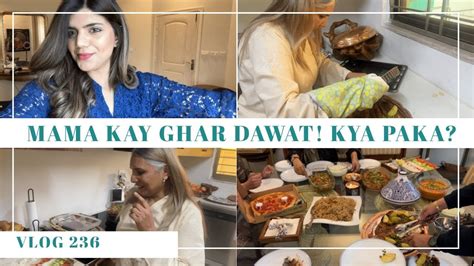 Mama Kay Ghar Dawat Kya Kya Banaya Vlog 238 Youtube