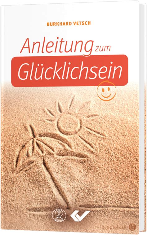 Anleitung Zum Glücklichsein