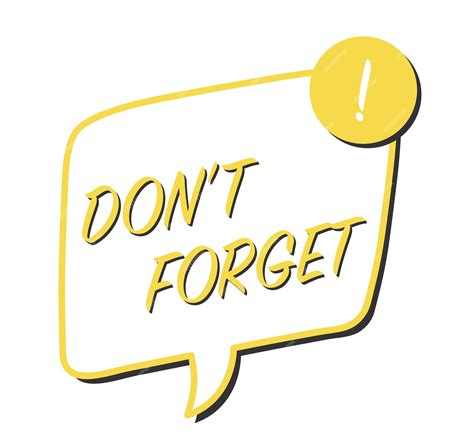 Premium Vector Dont Forget Speech Bubble