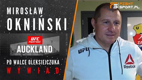 MIROSŁAW OKNIŃSKI wyjaśnia porażkę Oleksiejczuka na UFC Auckland i