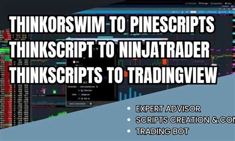 Convert Thinkorswim Thinkscripts To Pinescripts Ninjatrader Ea Bot By Traderobic Fiverr