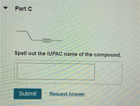 solved part a ch3 h3c c ch2 ch2 ch3 spell out the iupac name
