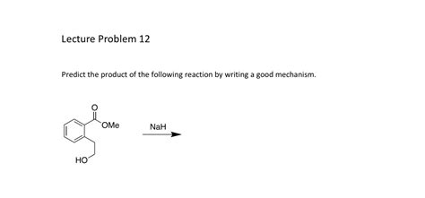 Solved Lecture Problem 12Predict The Product Of The Chegg