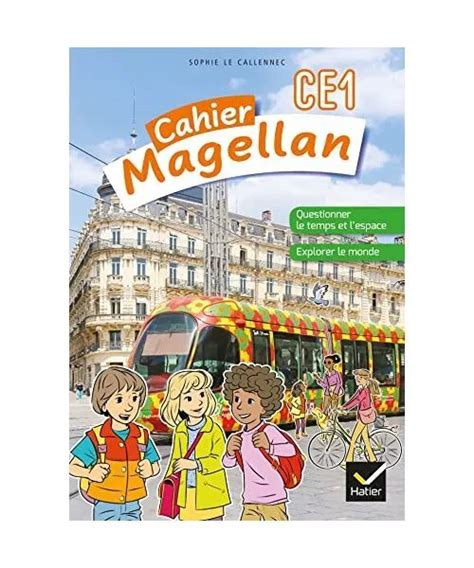 MAGELLAN QUESTIONNER LE Temps Et L Espace CE1 Ed 2022 Cahier De L