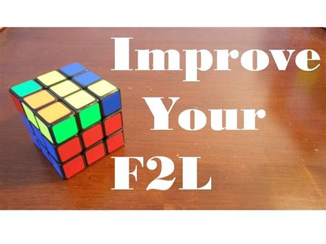5 Steps To Improve Your F2l Youtube