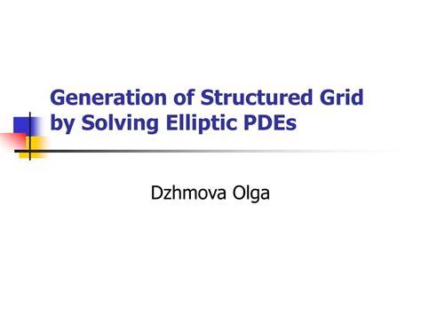 Ppt Generation Of Structured Grid By Solving Elliptic Pdes Powerpoint
