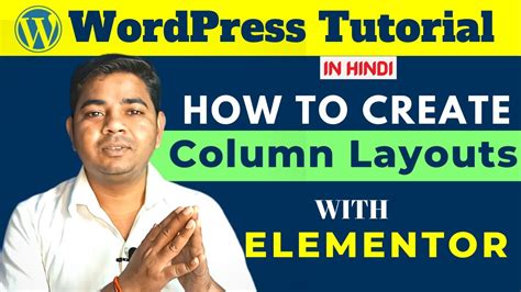 How To Create Column Layouts With Elementor In Hindi Wordpress Tutorial For Beginner Ajay