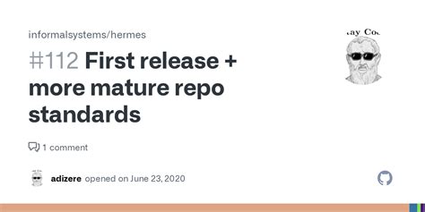 First Release More Mature Repo Standards Issue 112