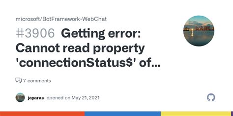 Getting Error Cannot Read Property Connectionstatus Of Undefined · Issue 3906 · Microsoft