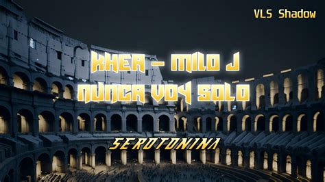 KHEA Milo J NUNCA VOY SOLO LETRA YouTube