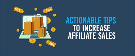 21 Actionable Tips To Increase Affiliate Sales (2023)