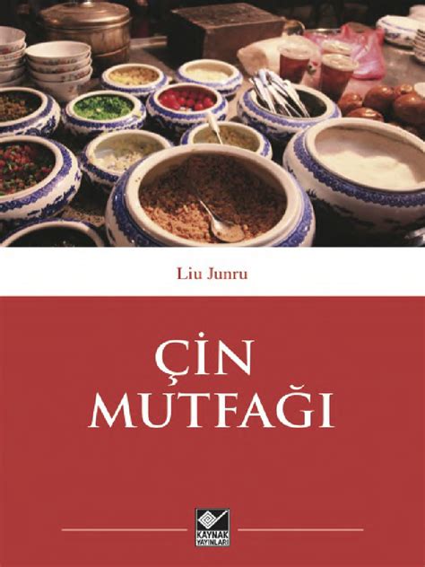 Liu Junru Çin Mutfağı Kaynak Yayınları Pdf