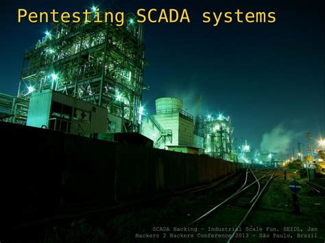 Scada Hacking Industrial Scale Fun Ppt