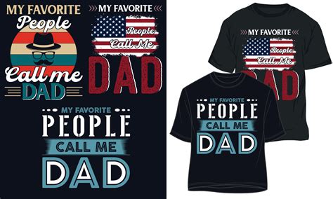 My Favorite People Call Me Dad Father Day T Shirt Design 24467820