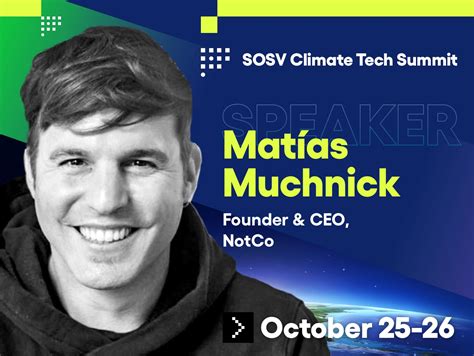 Notco Founder Matías Muchnik Is Speaking At The Sosv Climate Tech Summit Sosv