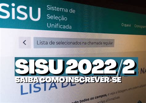 Sisu 2022 Saiba Como Inscrever Se Para O Segundo Semestre