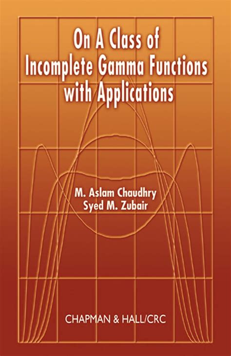 On A Class Of Incomplete Gamma Functions With Applications Ebook Chaudhry M Aslam Zubair