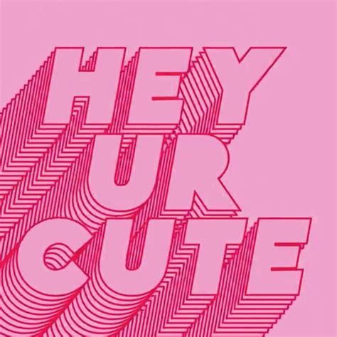 Hey Youre Cute Pink Typography Poster