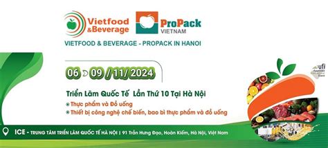 Vietbest® Đăng Ký Vietfood And Beverage And Propack Vietnam In Hanoi 2024