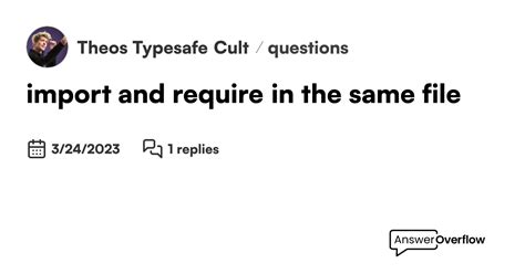 `import` And `require` In The Same File Theos Typesafe Cult