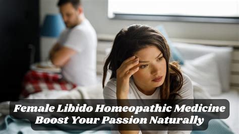 Female Libido Homeopathic Medicine Boost Your Passion Naturally