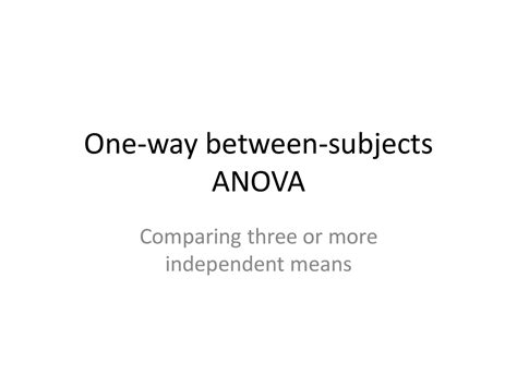 Understanding One Way Anova Comparing Three Or More Independent Means Summaries Economic