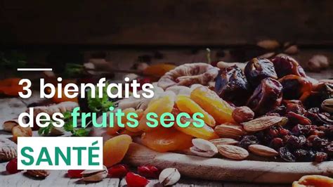 3 Bienfaits Des Fruits Secs YouTube