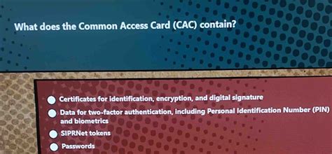 Solved What Does The Common Access Card Cac Contain Certificates Solved What Does The Common Access Card Cac Contain Certificates