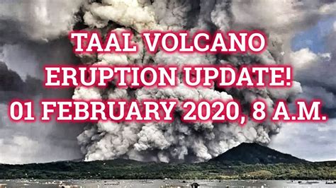 TAAL VOLCANO ERUPTION UPDATE 01 FEBRUARY 2020 8am YouTube