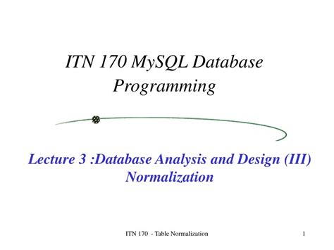 Ppt Lecture Database Analysis And Design Iii Normalization Powerpoint Presentation Id
