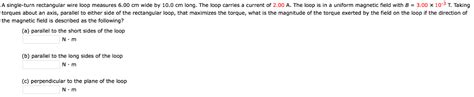 Solved A Single Turn Rectangular Wire Loop Measures 600 Cm