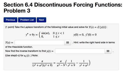 Solved Discontinuous Forcing Functions Take The Laplace