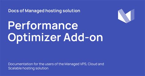 Performance Optimizer Add On Docs Of Managed Hosting Solution