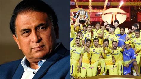 I Feel Csk Will Sunil Gavaskars Major Prediction For Ms Dhoni
