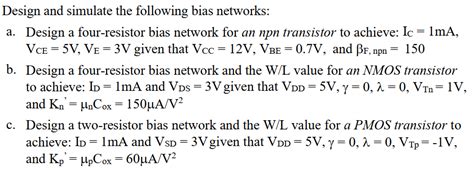 Solved Design And Simulate The Following Bias Networks A Chegg