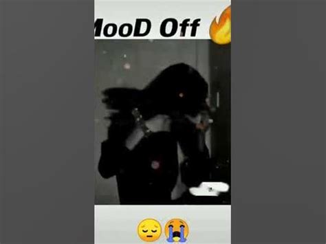 Mood off girl 💔💔New status song 😔😔 #shortsviral video @@ - YouTube