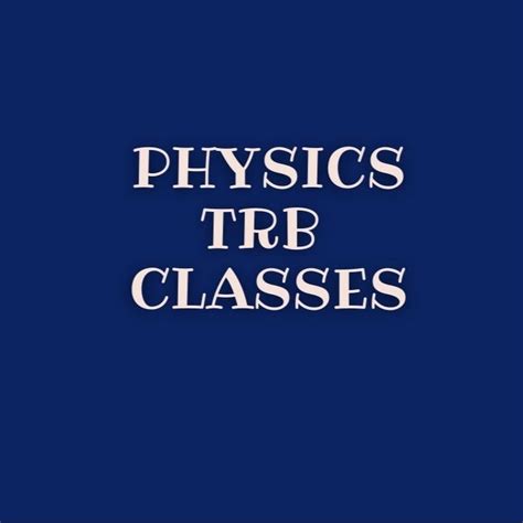 Physics Trb Classes Youtube