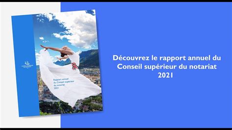 Rapport annuel du Conseil supérieur du notariat CSN 2021 YouTube