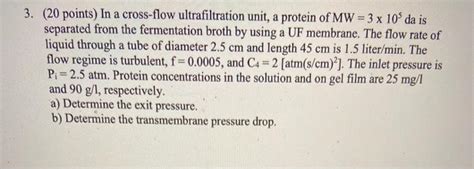 Solved 3 20 Points In A Cross Flow Ultrafiltration Unit