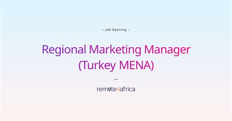 Remote Regional Marketing Manager Turkey Mena Job At Internet