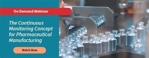 The Continuous Monitoring Concept For Pharmaceutical Manufacturing
