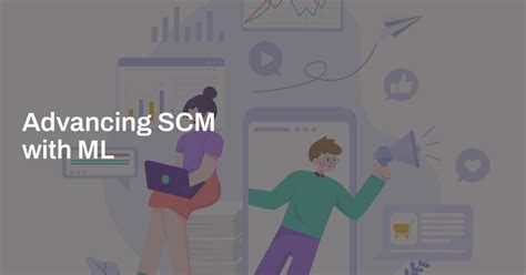 Advancing Scm With Ml