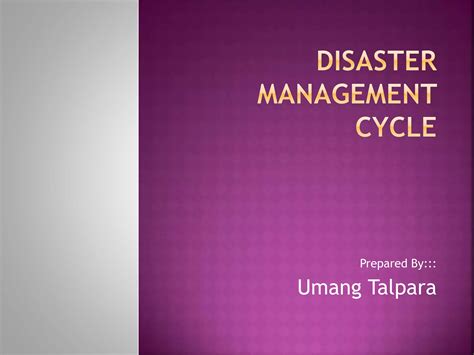 Disaster Management Cycle Pptx Disaster Management Cycle Pptx