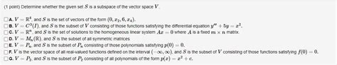 Solved Point Determine Whether The Given Set S Is A Chegg